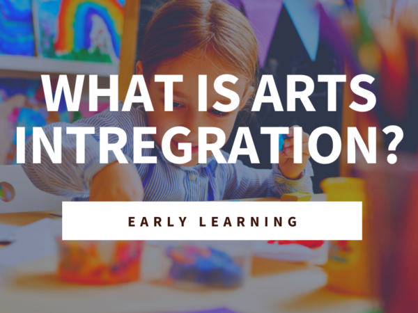 What is Arts Integration? - NCESD