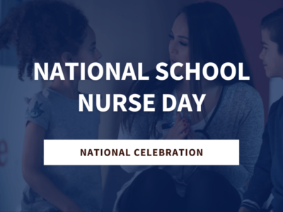 May 10 is National School Nurse Day - NCESD